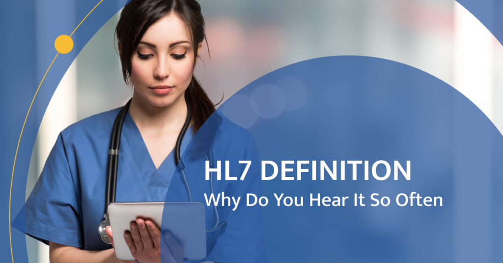 What Is HL7 And Why Does Your Healthcare Product Need It? - Glorium ...