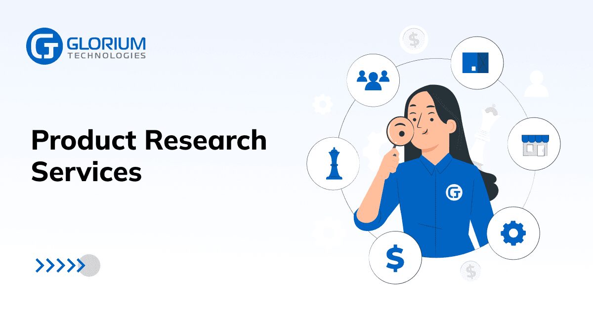 Product Research Services | Glorium Technologies